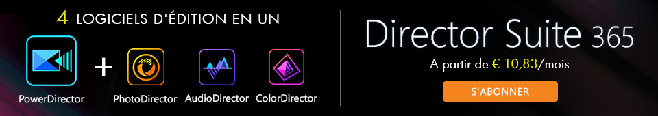 Director Suite® - Édition complète de vidéos et de photos | CyberLink