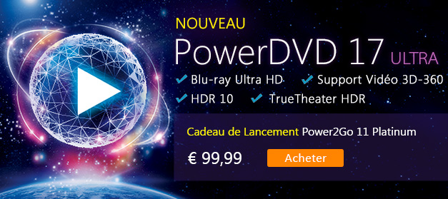 PowerDVD 17 - Lecteur de films et médias N°1 | CyberLink